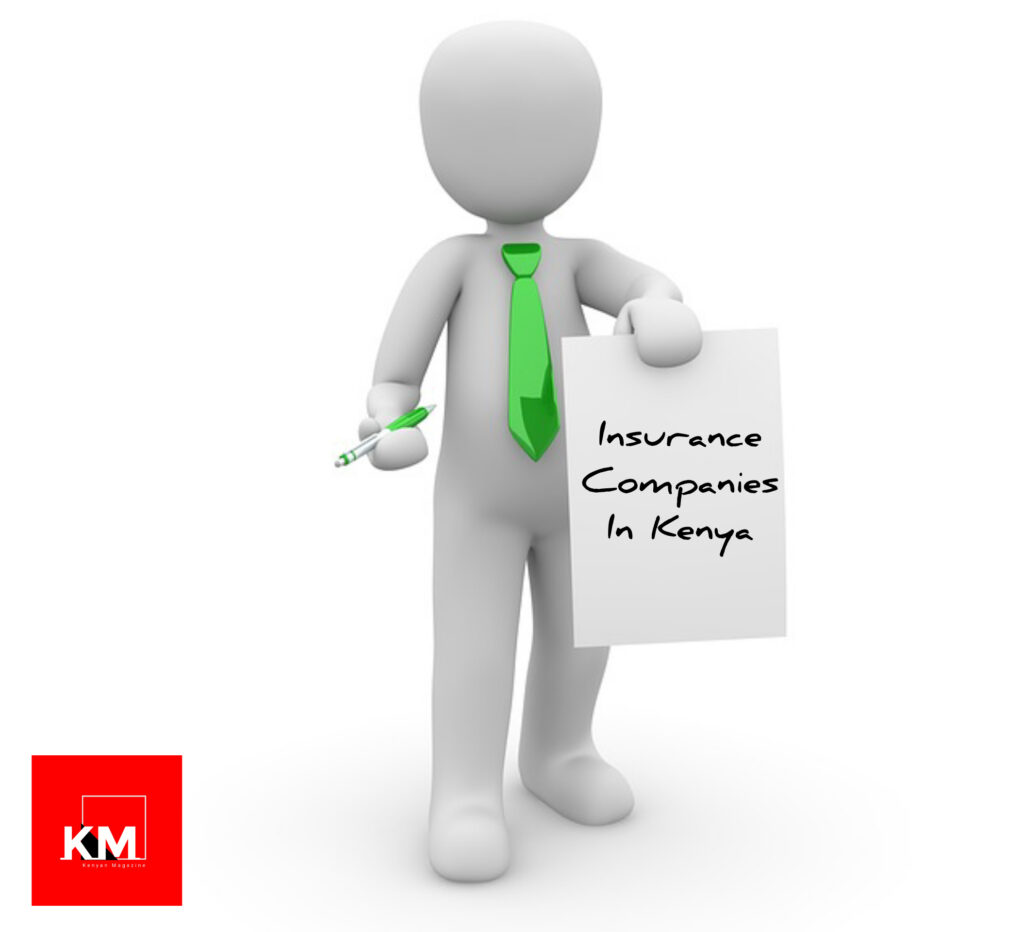 Insurance Companies in Kenya (full list) - LICENSED 2023 - Kenyan Magazine