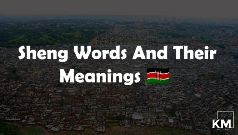 200+ Sheng Words and Their Meanings 2026 - Kenyan Magazine