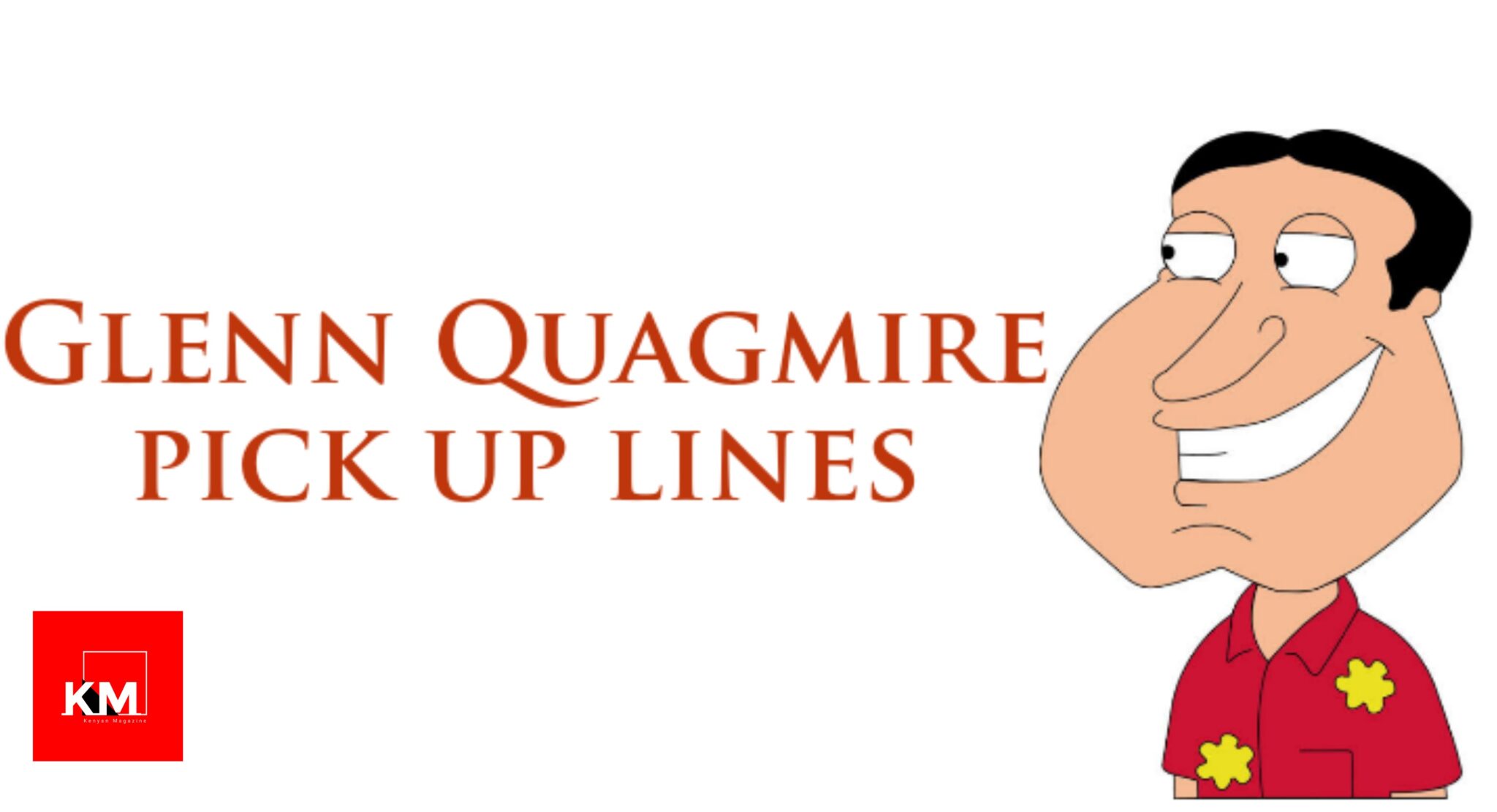 35+ Best Quagmire Pick Up Lines - Kenyan Magazine