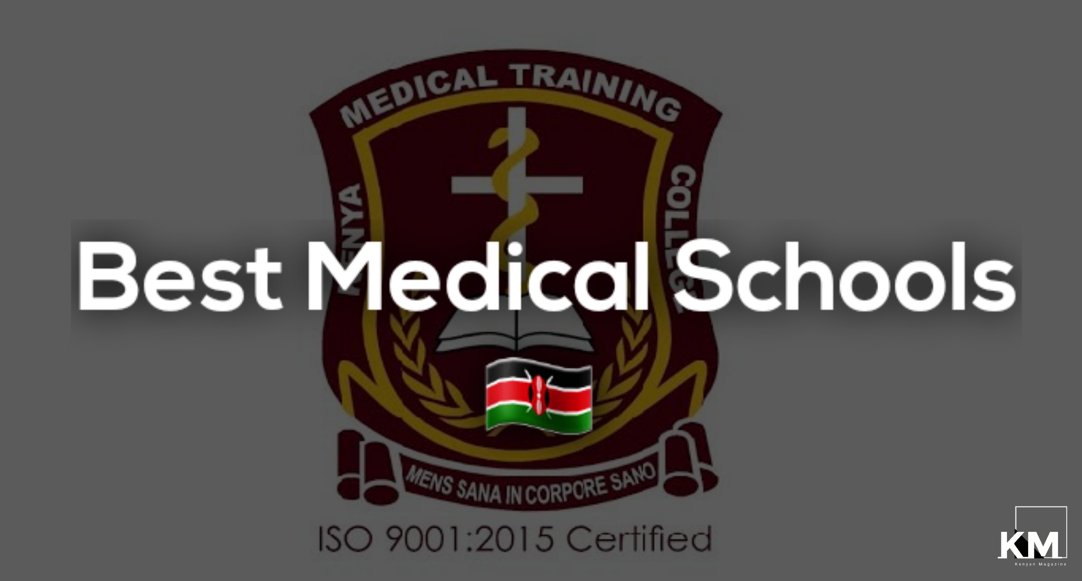 Top 20 Best Medical Schools In Kenya (Private & Public) 2022 - Kenyan ...