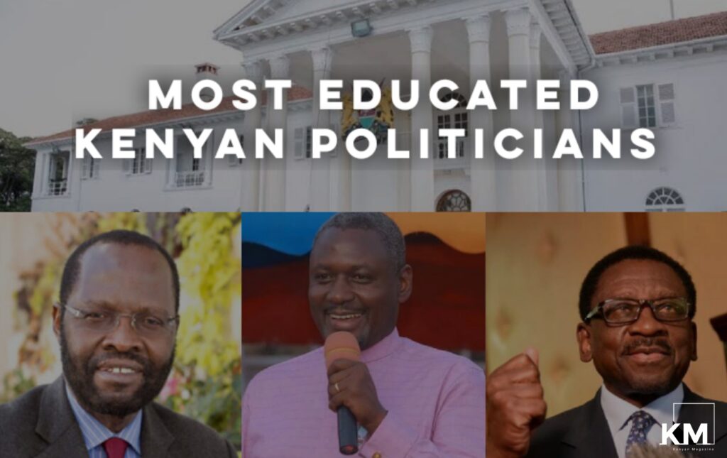 List Of Most Educated Politicians In Kenya - Kenyan Magazine