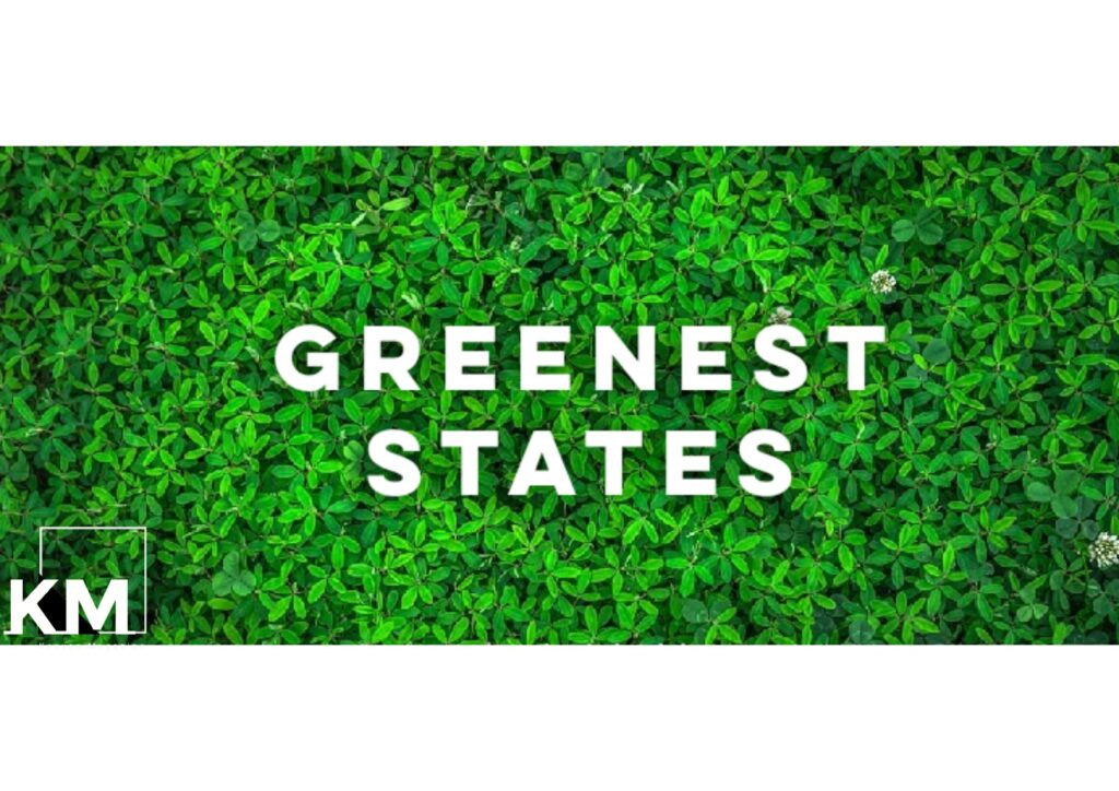 Top 15 Greenest States In USA 2022 - Kenyan Magazine