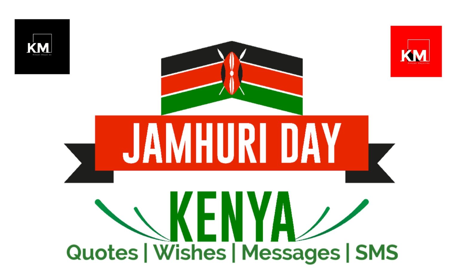 Jamuhuri Day: Meaning, Best Quotes, Wishes and Messages (December 12th ...